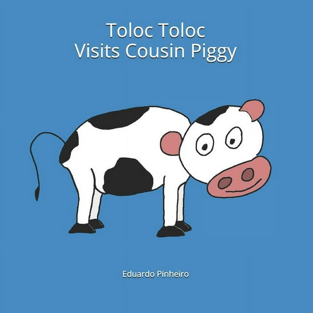 Toloc Toloc: Toloc Toloc Visits Cousin Piggy (Paperback) - Walmart.com