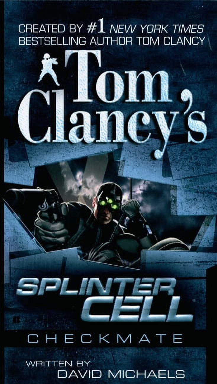 Tom Clancy's Splinter Cell Tom Clancy's Splinter Cell: Checkmate, Book ...