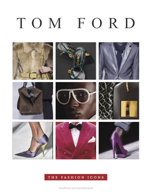 The Fashion Icons Tom Ford - The Fashion Icons, Book 13, (Hardcover ...