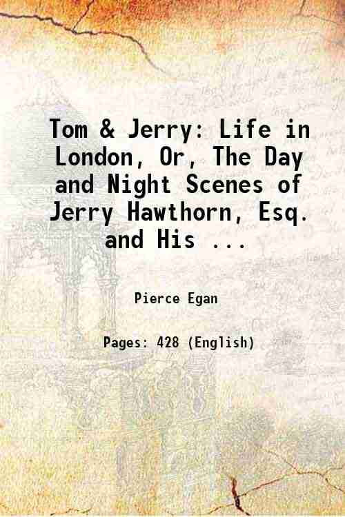 Tom & Jerry: Life in London, Or, The Day and Night Scenes of Jerry ...