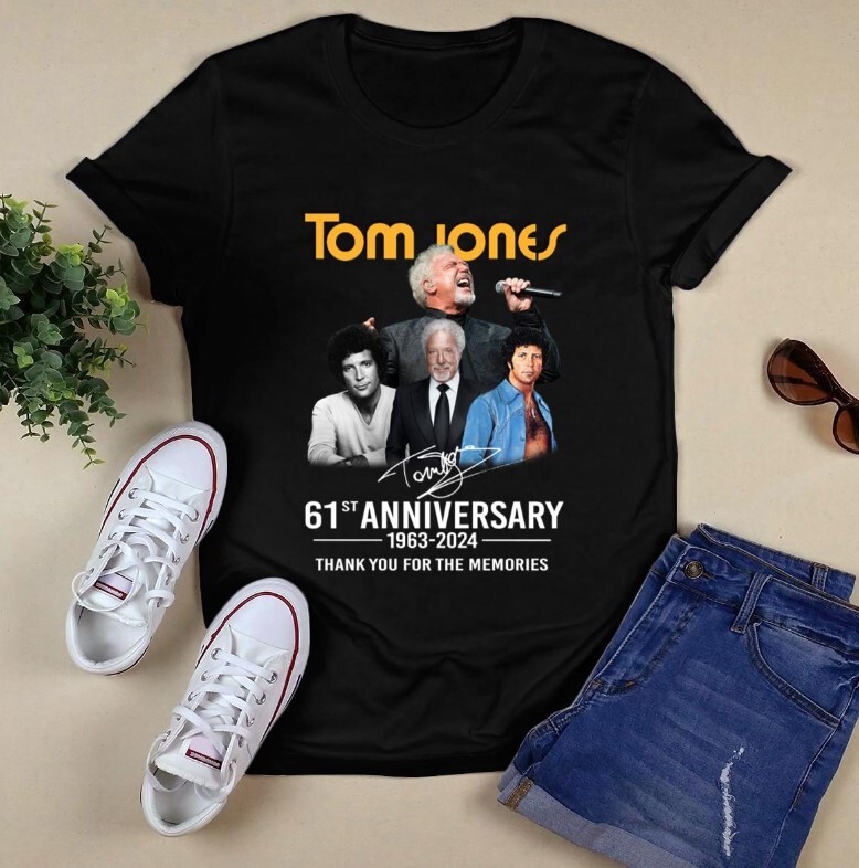 Tom Jones 61St Anniversary 1963 2024 Thank You For The Memories Shirt ...
