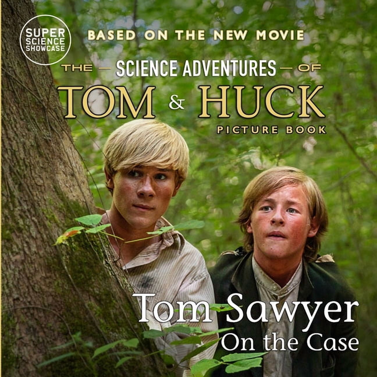 Tom Sawyer On the Case: The Science Adventures of Tom & Huck (Super ...