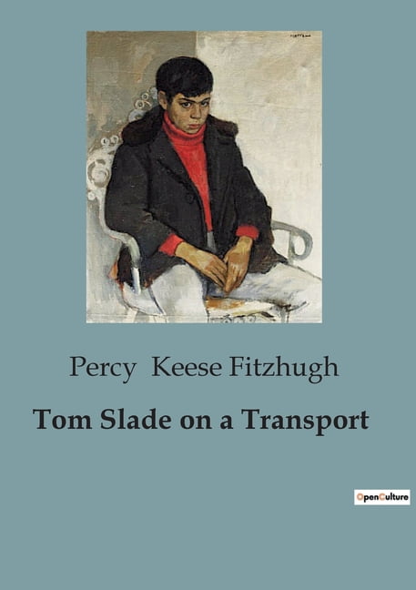 Tom Slade on a Transport (Paperback) - Walmart.com