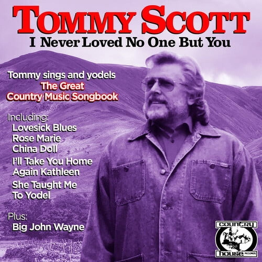 Tommy Scott - I Never Loved No One But You - Country - CD - Walmart.com