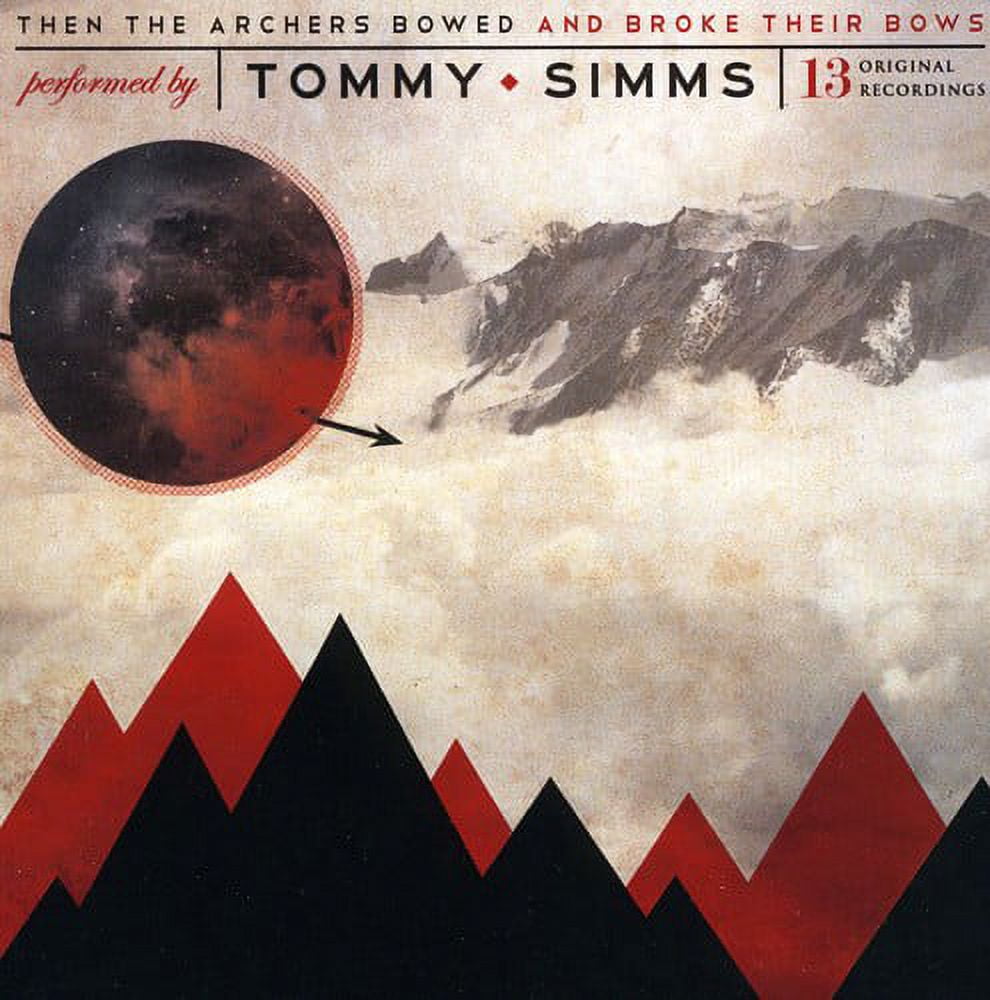 Tommy Simms - Then The Archers Bowed and Broke Their Bows - Punk Rock ...