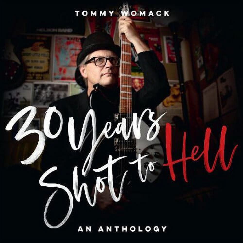 Tommy Womack - 30 Years Shot To Hell: A Tommy Womack Anthology - Music ...