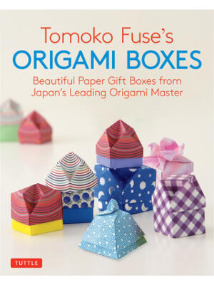 Tomoko Fuse's Origami Boxes: Beautiful Paper Gift Boxes from Japan's ...
