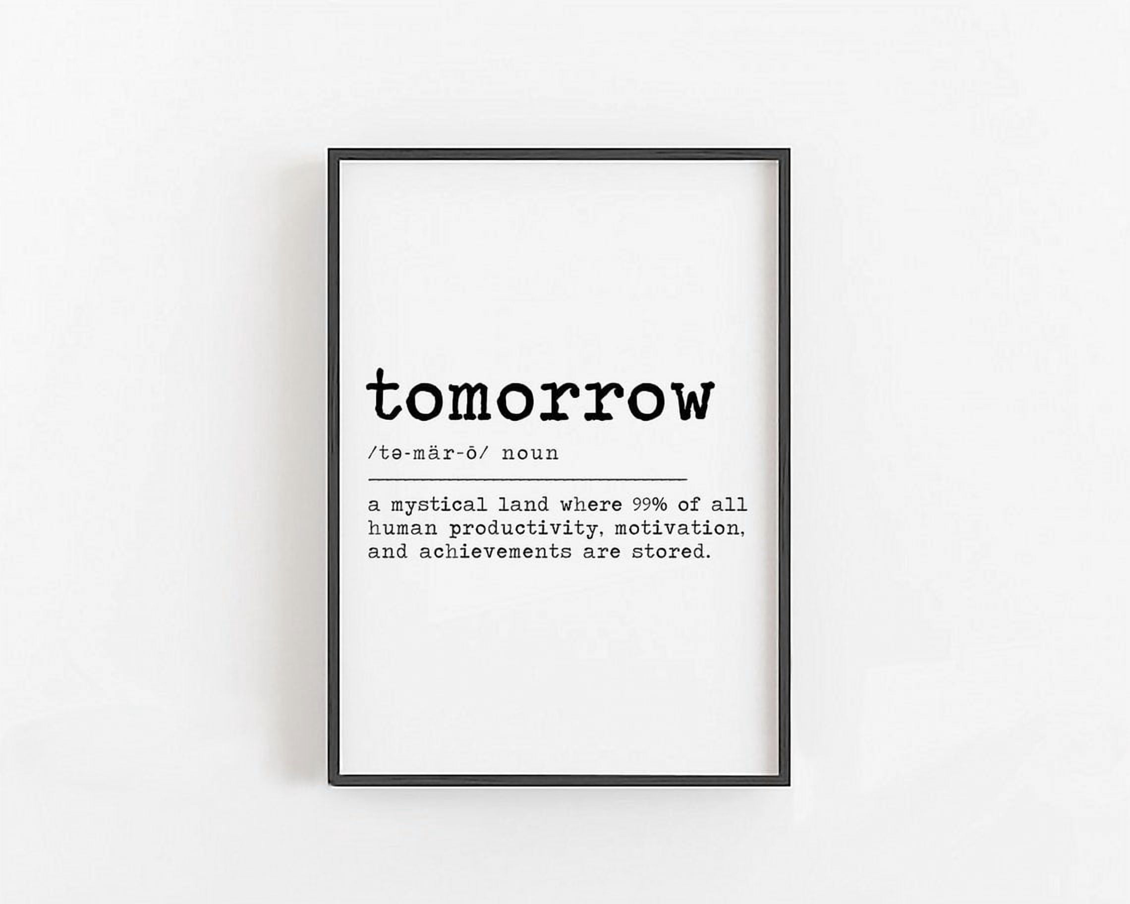 Tomorrow Definition Sign, Funny Wall Art Prints, Procrastination Gift ...