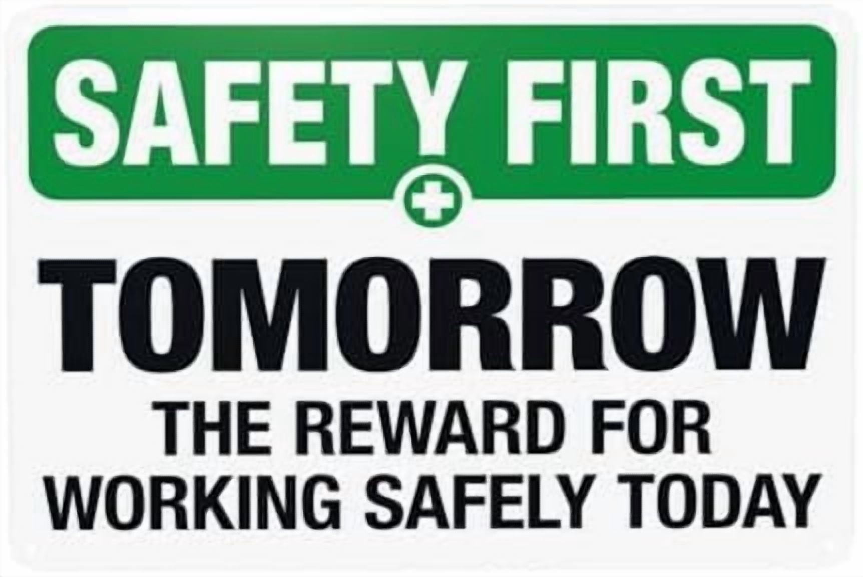 Tomorrow The Reward For Working Safely Today Warning Sign, Slogan Metal ...