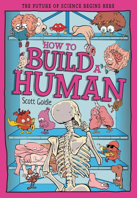 Tomorrow's World How to Build a Human: The Incredible Design of the ...