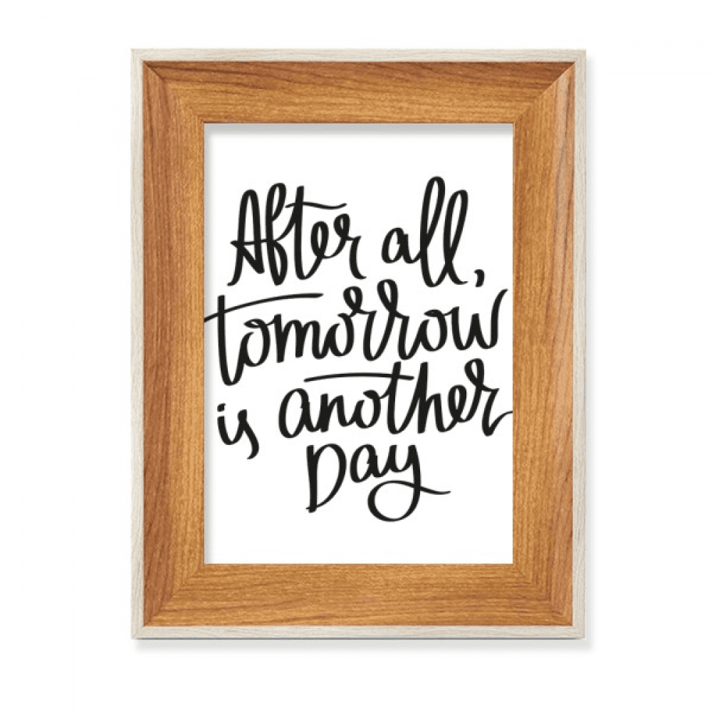 Tomorrow is Another Day Quote Desktop Wooden Photo Frame Display ...
