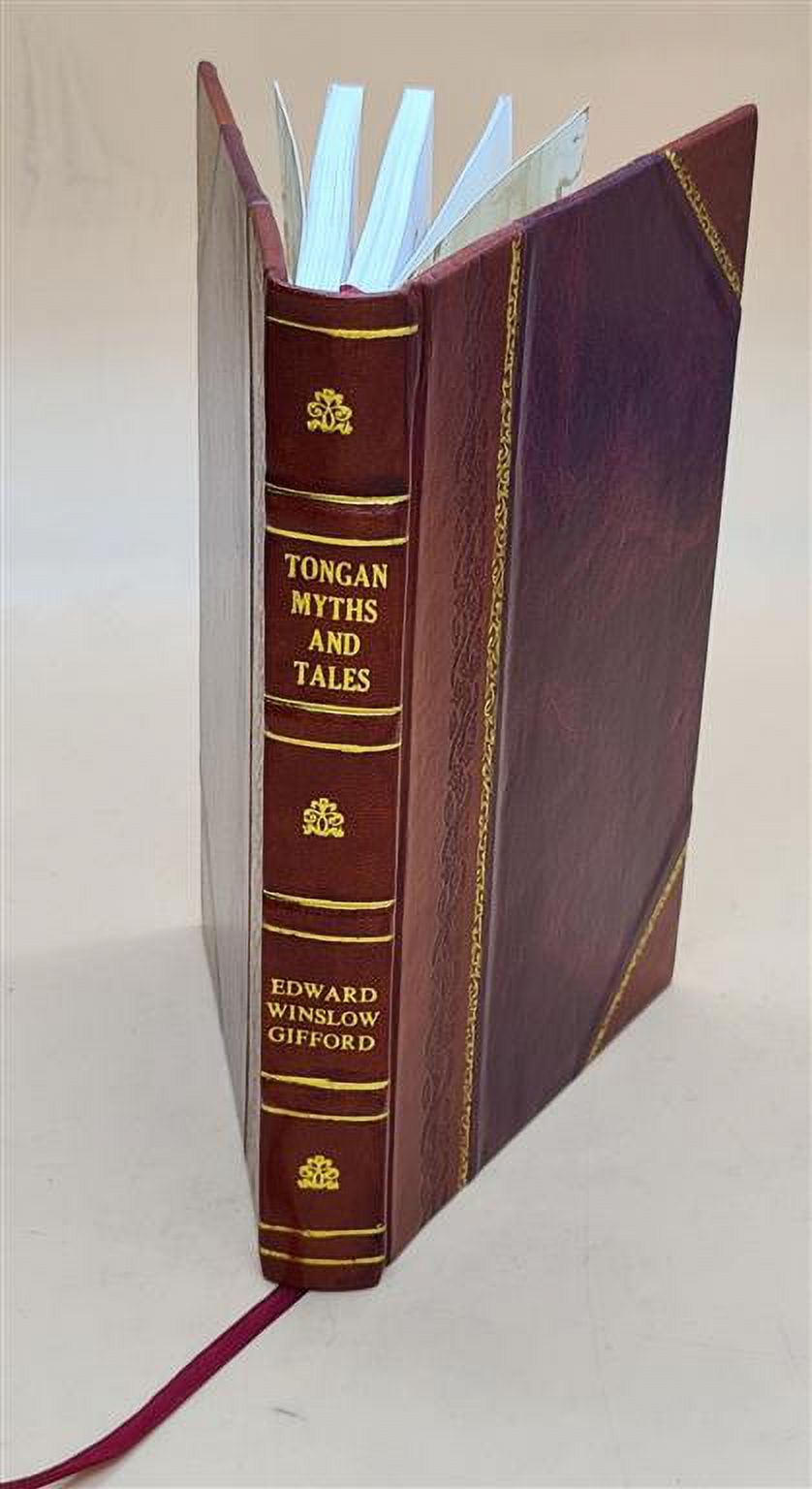 Tongan myths and tales Volume Bulletin 8 1924 [Leather Bound] - Walmart.com
