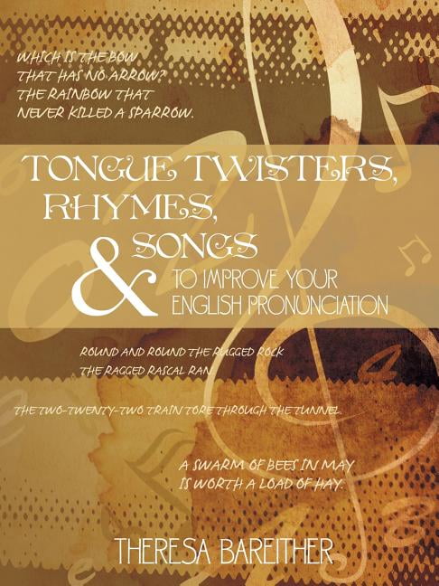 Tongue Twisters, Rhymes, and Songs to Improve Your English ...