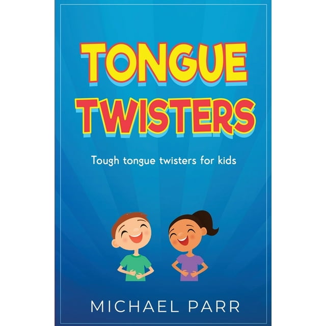 Tongue Twisters: Tough tongue twisters for kids (Paperback) - Walmart.com