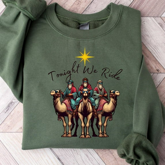 Tonight We Ride Three Wise Men Christmas Sweatshirt, Nativity Holy ...