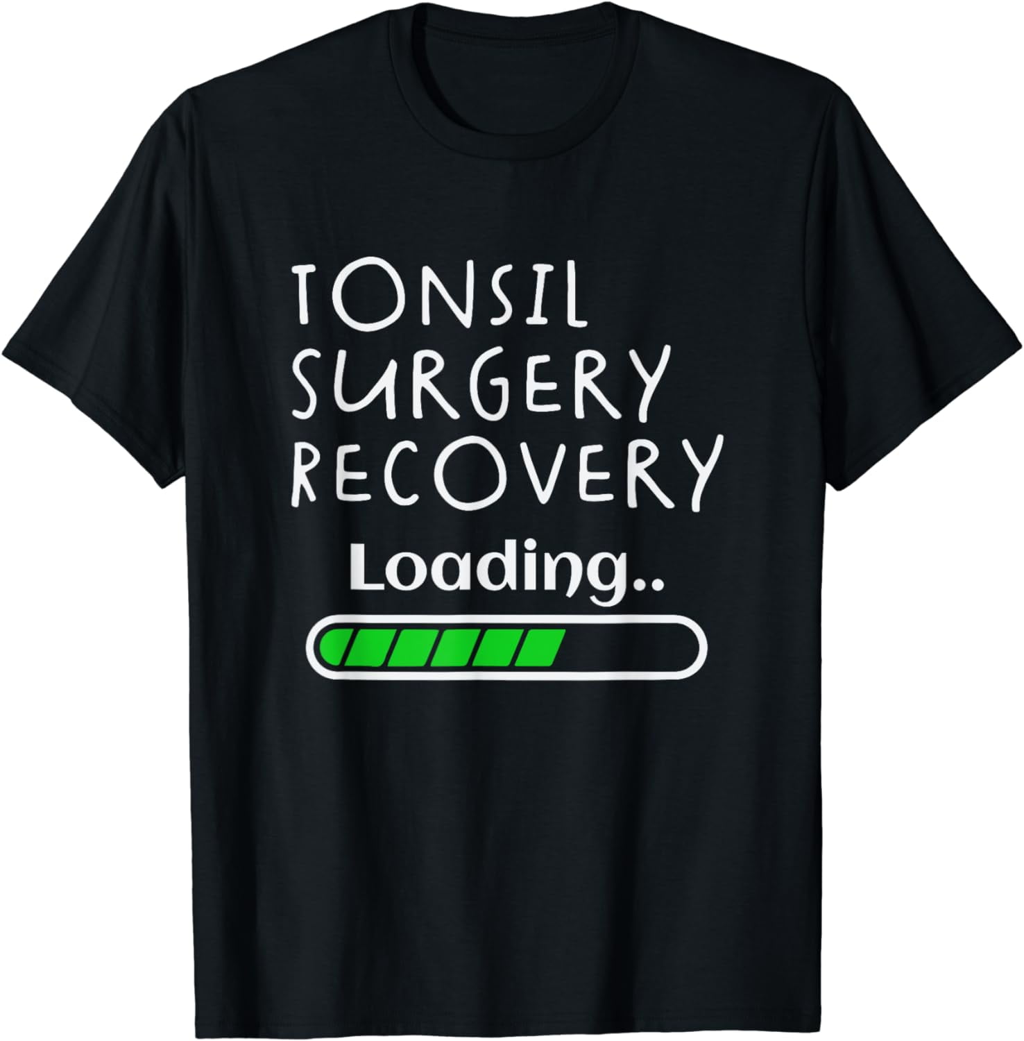 Tonsil Surgery Recovery Loading - Tonsillectomy Survivor T-Shirt ...