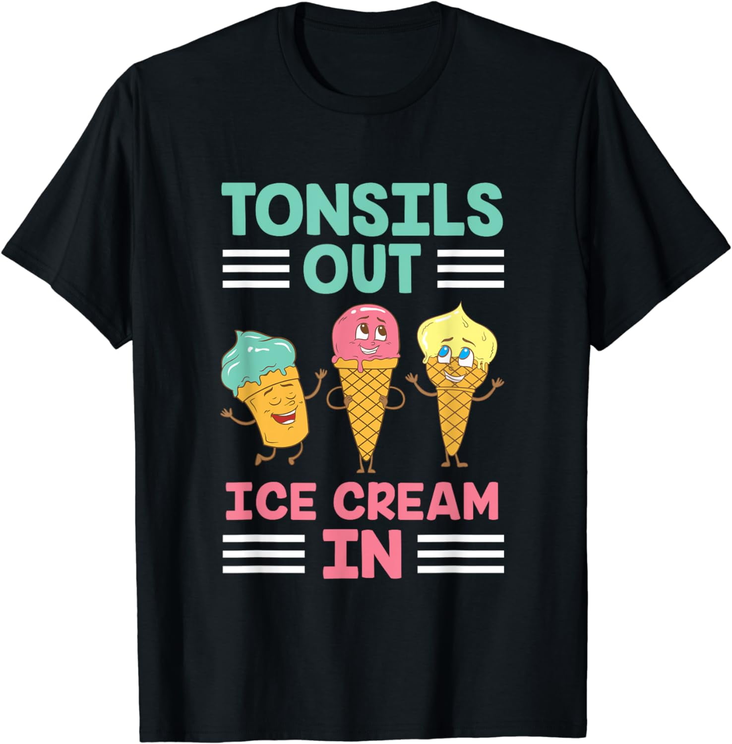 Tonsils Out Ice Cream In Tonsil T-Shirt - Walmart.com