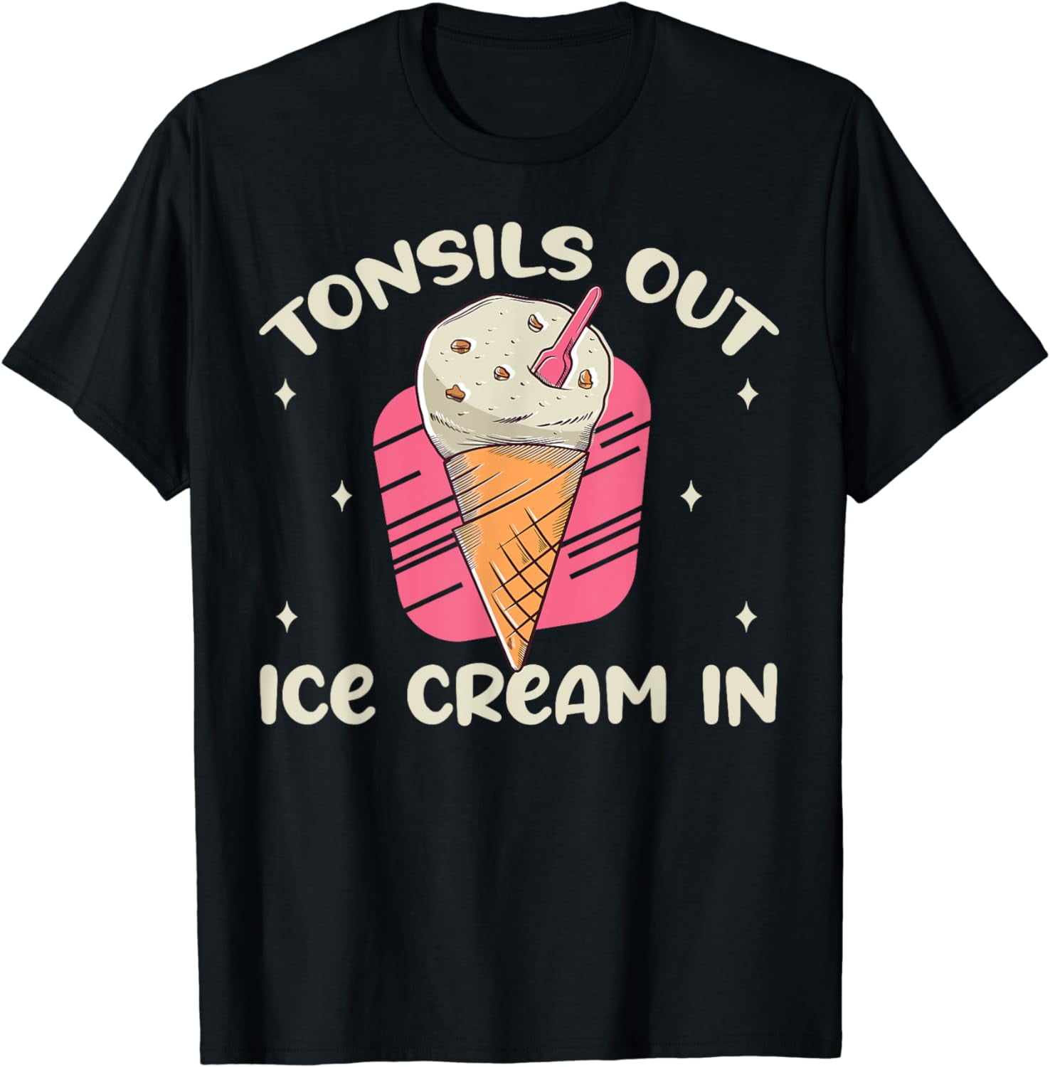 Tonsils Out Ice Cream In Tonsillectomy T-Shirt - Walmart.com