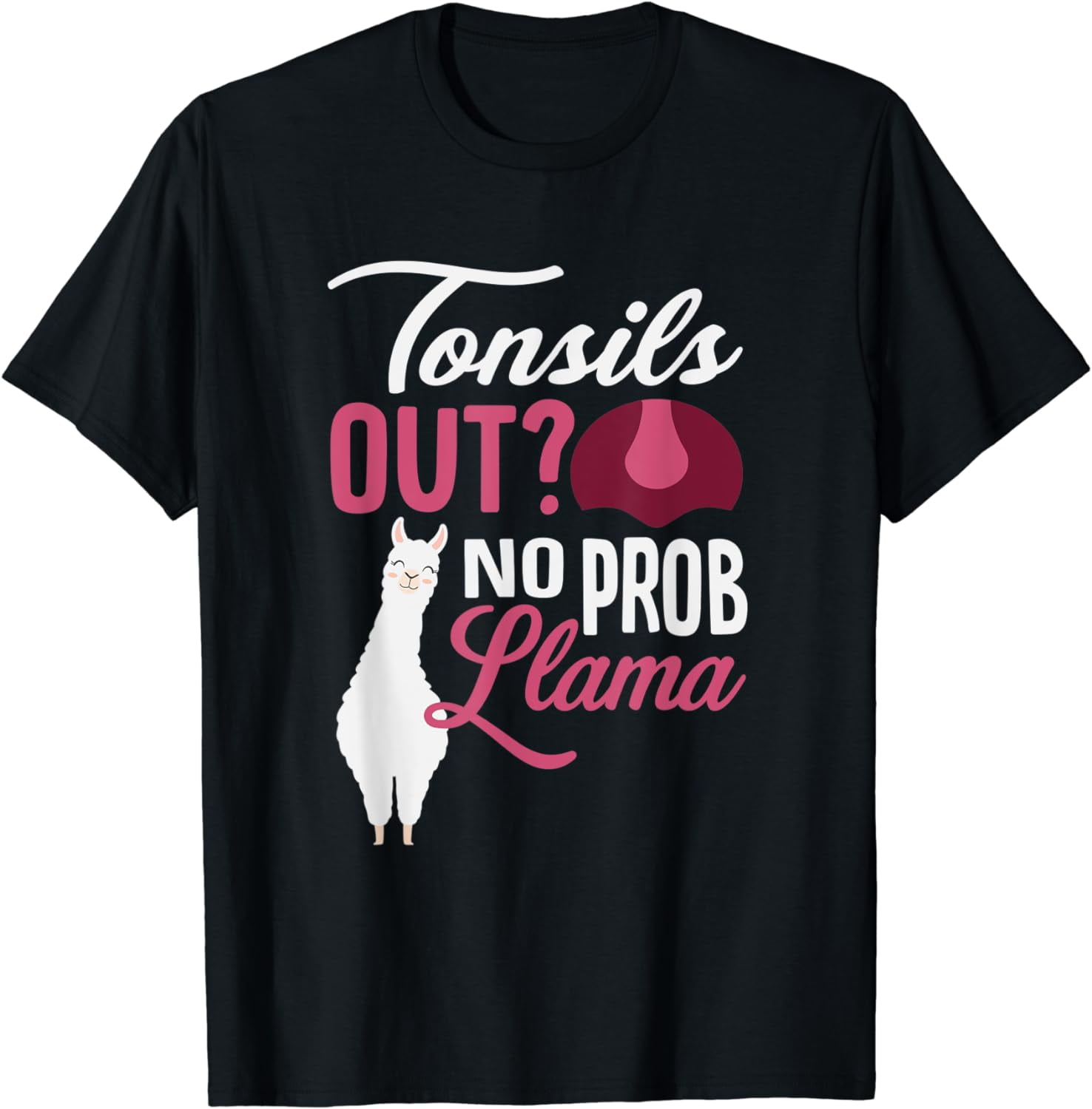 Tonsils Out? No Prob LLama Boys Girls After Surgery Cute Tee T-Shirt ...