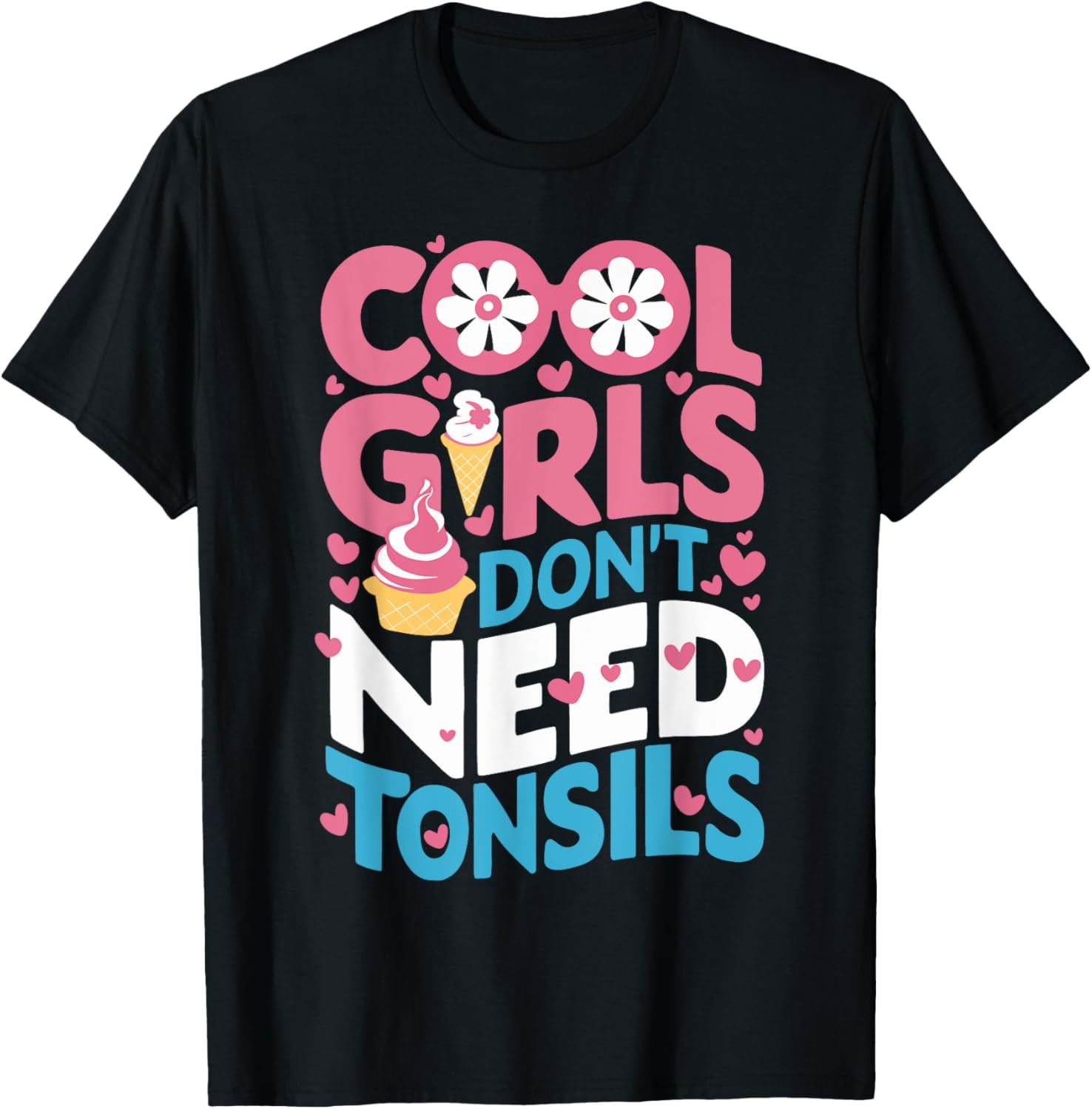 Tonsils Out Tonsillectomy Recovery Girls Women Get Well Soon T-Shirt100 ...