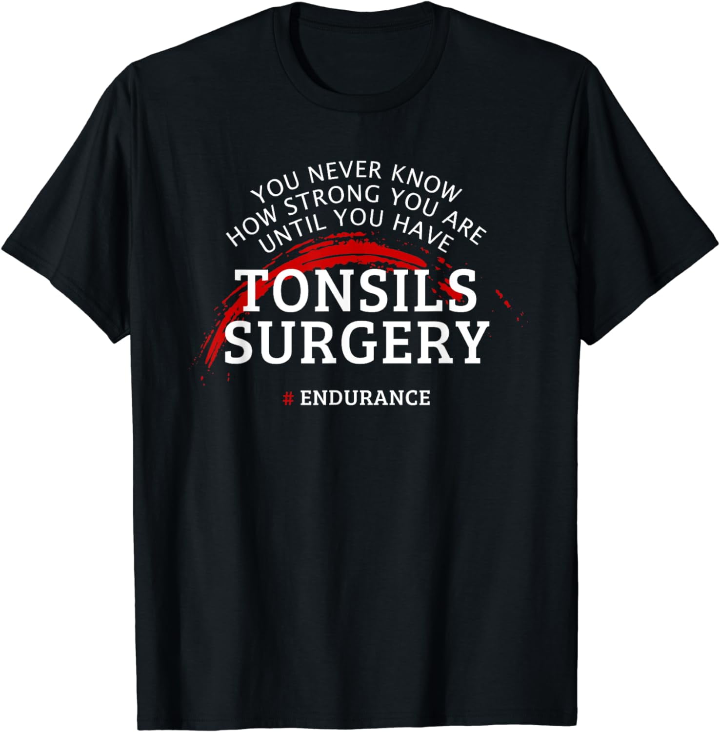 Tonsils Surgery Recovery Tonsillectomy Get Well Idea T-Shirt - Walmart.com