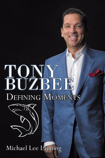 Tony Buzbee: Defining Moments, (Paperback) - Walmart.com