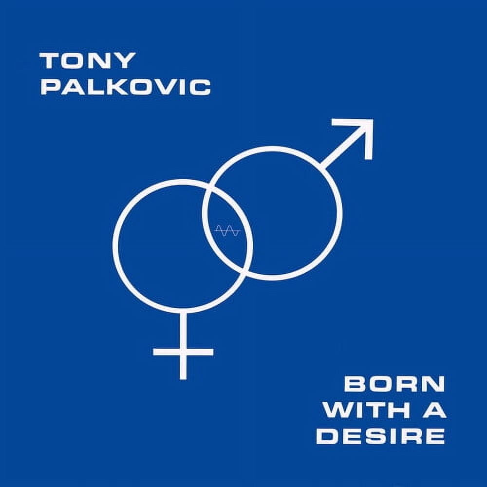 Tony Palkovic - Born With A Desire - Music & Performance - Vinyl ...