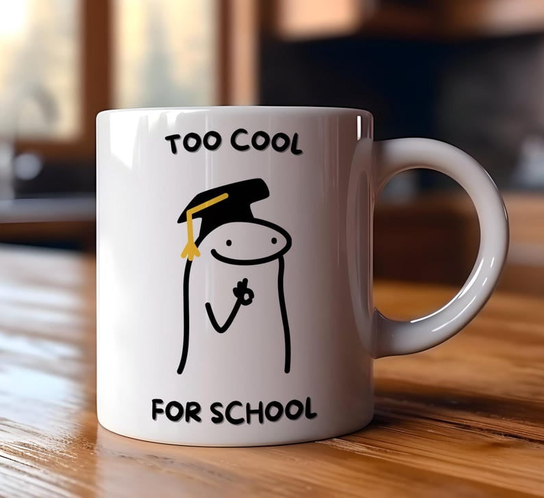 Too Cool for School Funny Graduation Mug - Walmart.com