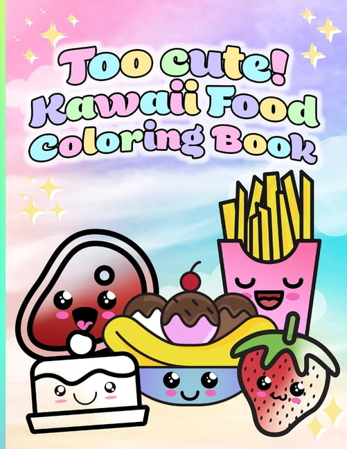 Too Cute! Kawaii Food Coloring Book - Walmart.com