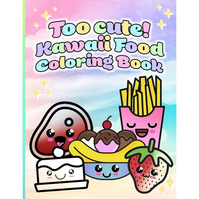 Too Cute! Kawaii Food Coloring Book - Walmart.com