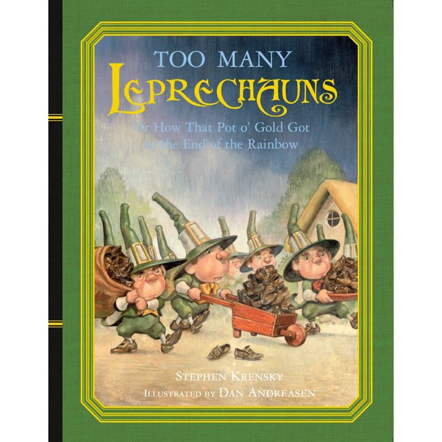 Too Many Leprechauns : Or How That Pot o' Gold Got to the End of the ...