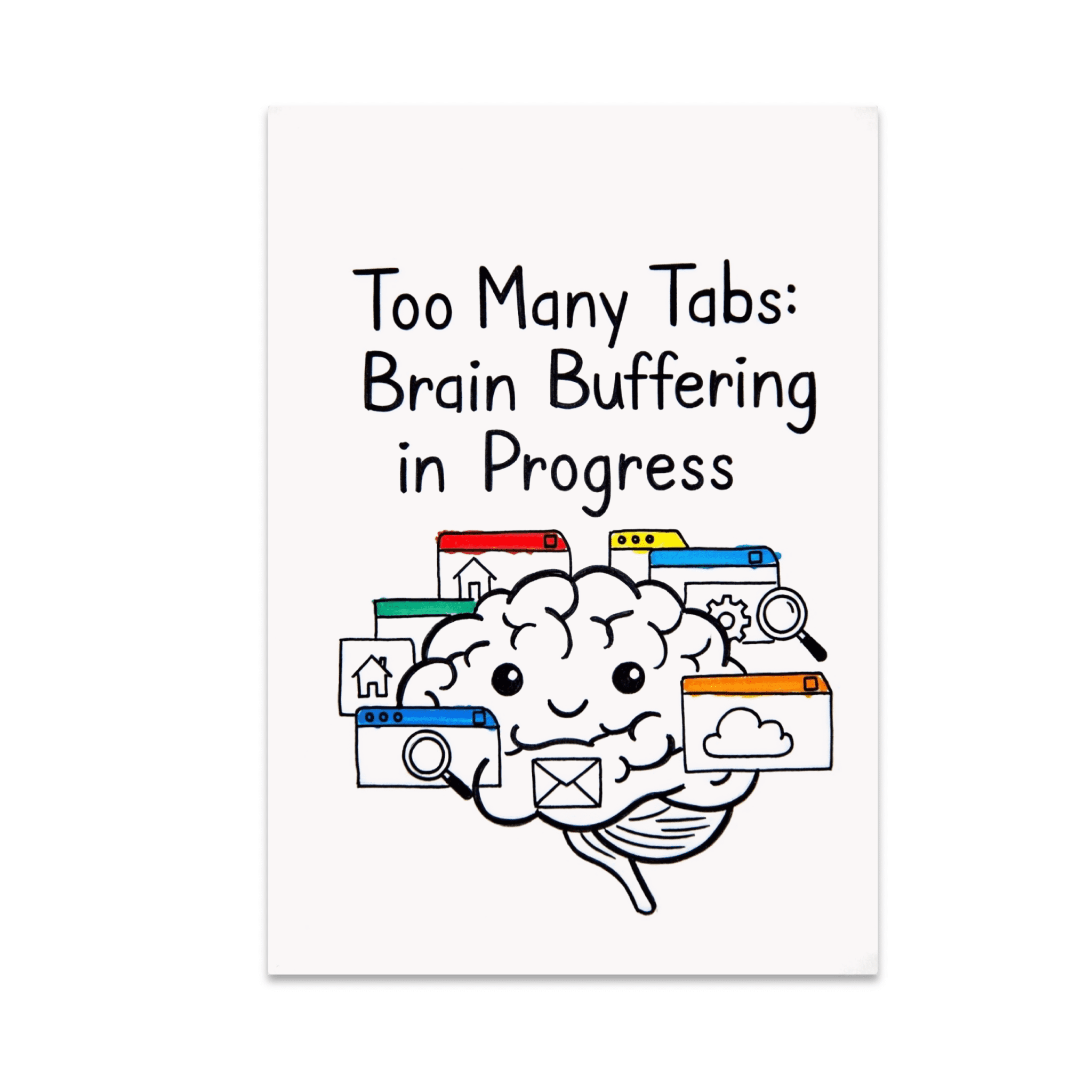 Too Many Tabs: Brain Buffering in Progress - Neurodivergent Humor ...