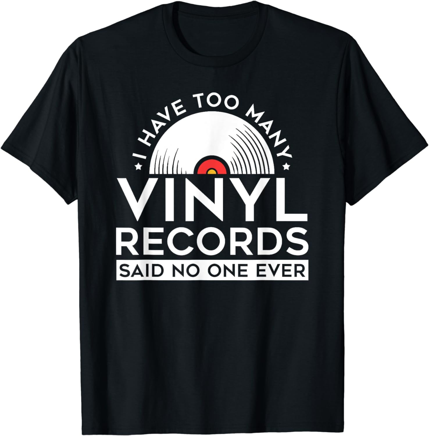 Too Many Vinyl Records Lp Collector Record Lover T Shirt