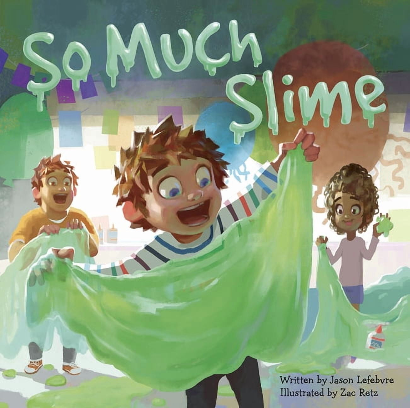 Too Much Glue So Much Slime, (Hardcover) - Walmart.com