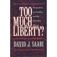 Too Much Liberty?: Perspectives on Freedom and the American Dream ...