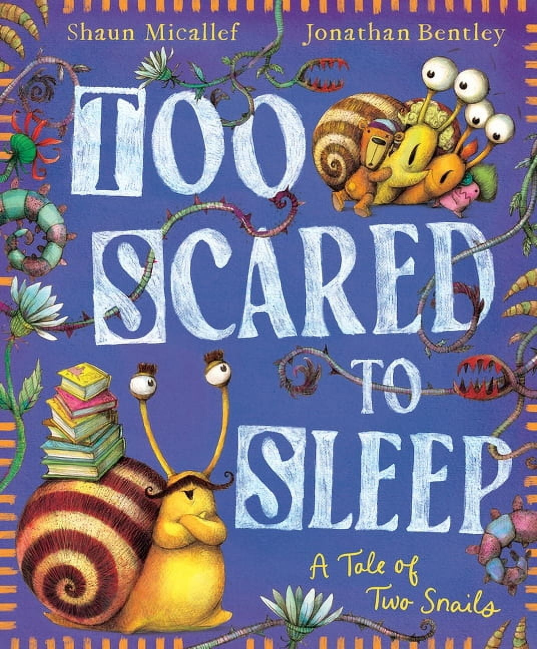 Too Scared to Sleep! a Tale of Two Snails, (Hardcover) - Walmart.com