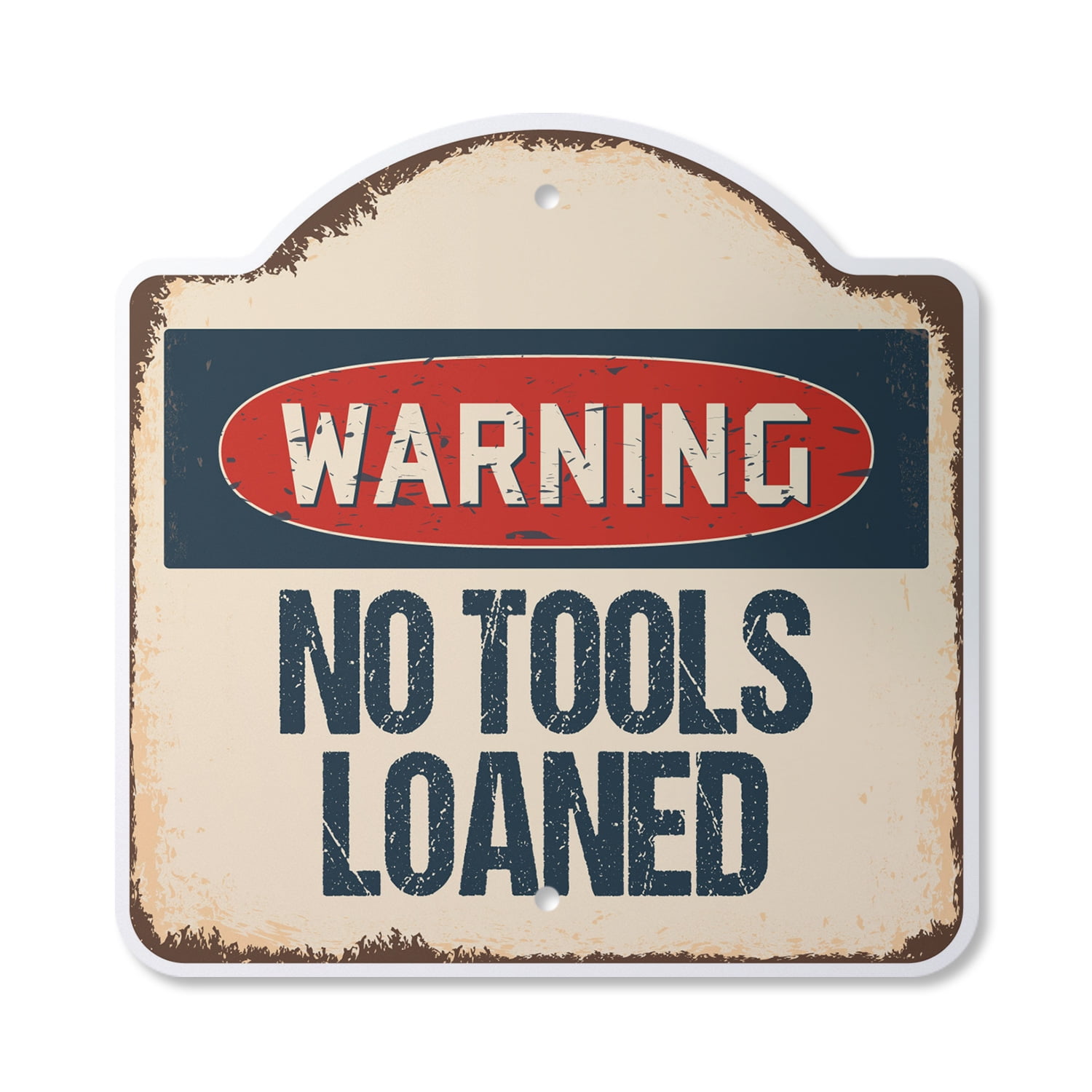 No Tools Loaned 10” x 10” Sign | Indoor/Outdoor Plastic | SignMission ...