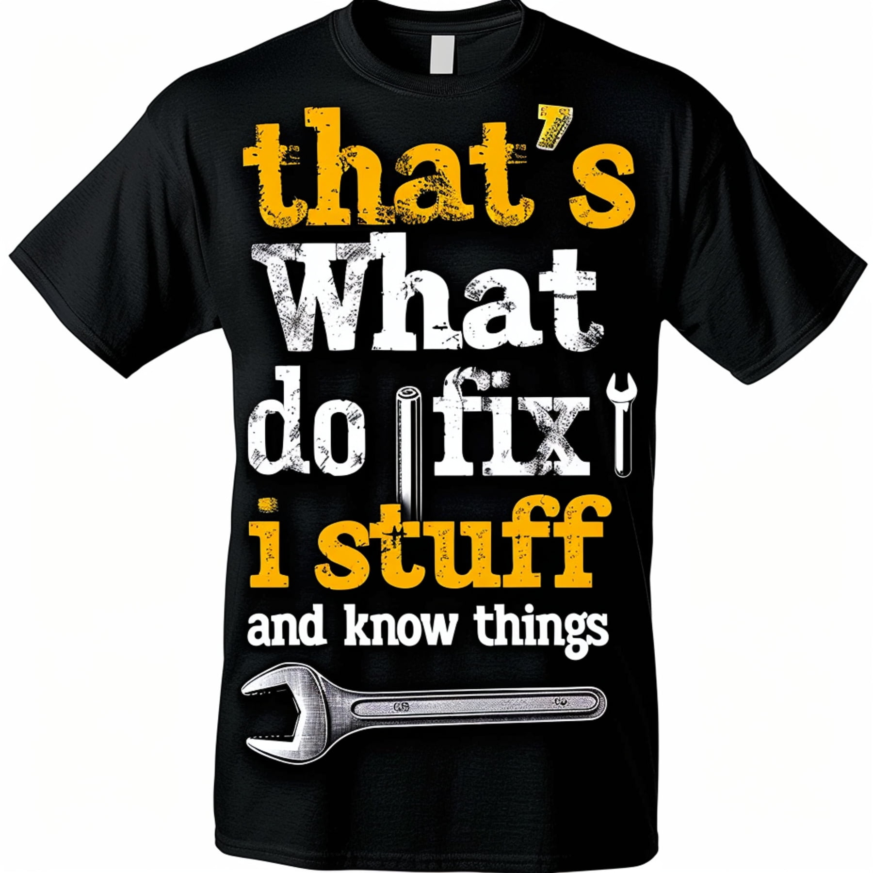 Tools T Shirt: Bold 'I Fix Stuff & Know Things' Design Detailed ...