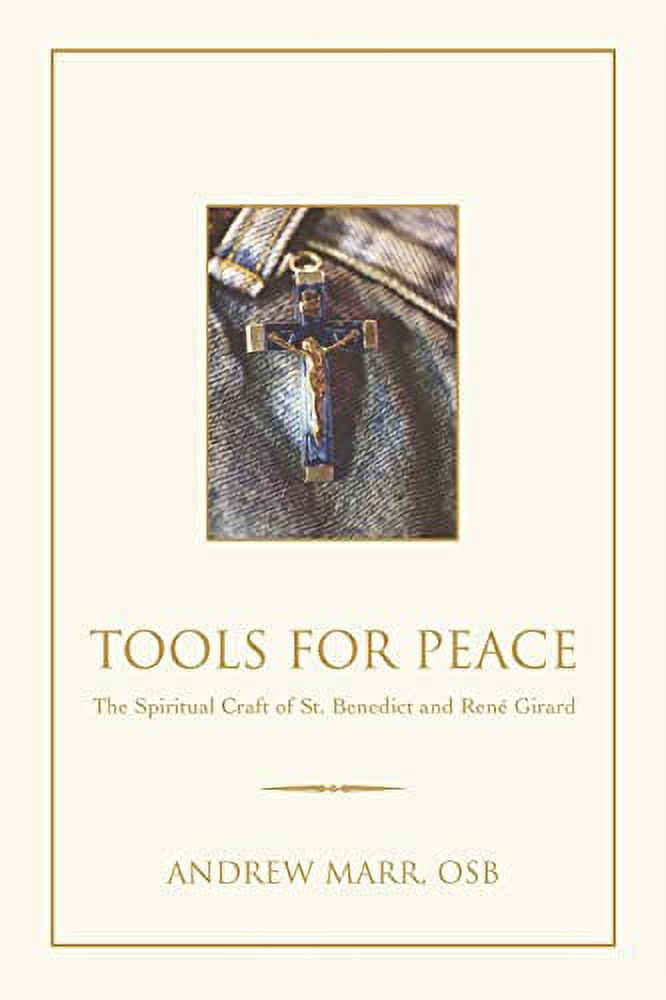 Pre-Owned Tools for Peace: The Spiritual Craft of St. Benedict and Reny ...