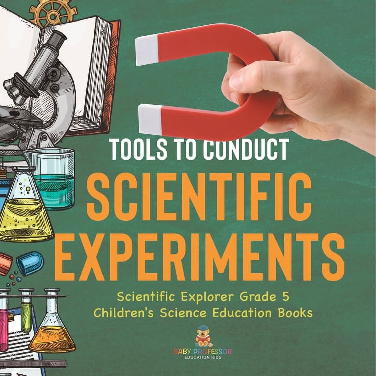 Tools to Conduct Scientific Experiments Scientific Explorer Grade 5 ...