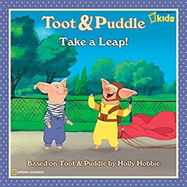 Pre-Owned Toot & Puddle Take a Leap! (Toot and Puddle) Hardcover ...