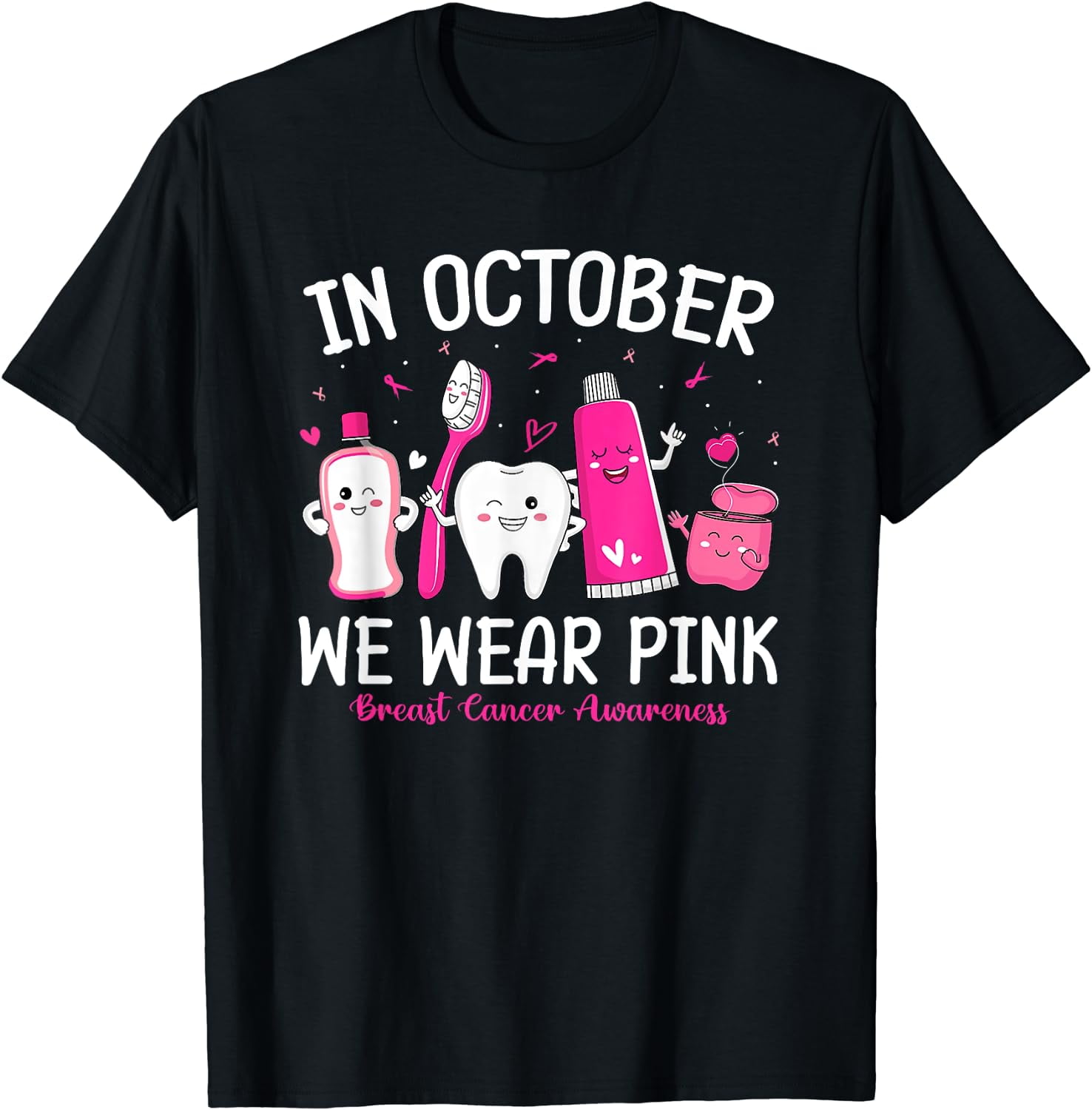 Tooth Dental Assistant In October We Wear Pink Breast Cancer T-Shirt ...