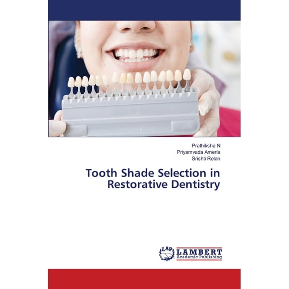 Tooth Shade Selection in Restorative Dentistry, (Paperback) - Walmart.com