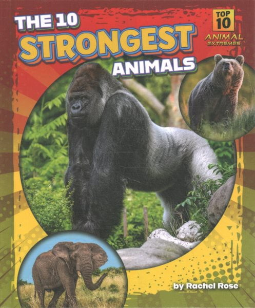 Pre-Owned Top 10 Animal Extremes The 10 Strongest Animals, (Hardcover ...