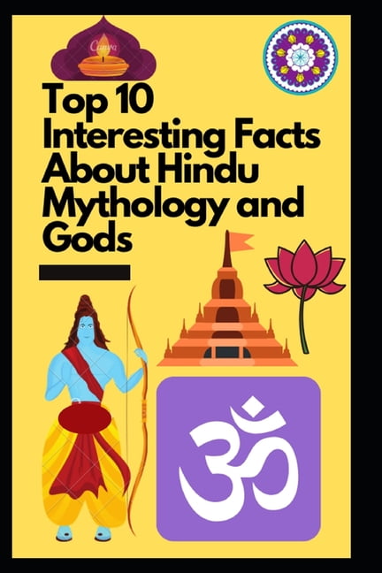 Top 10 Interesting Facts About Hindu Mythology and Gods (Paperback ...