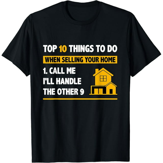 Top 10 Things To Do When Selling Your House - Funny Realtor T-Shirt ...
