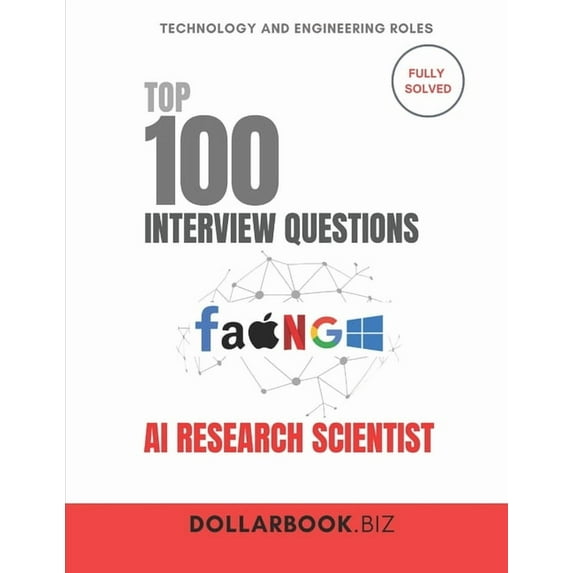 Top 100 Interview Questions: Technology Top 100 AI Research Scientist Interview questions: Fully ...