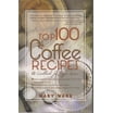 The Coffee Recipe Book : 50 Coffee and Espresso Drinks to Make at Home ...