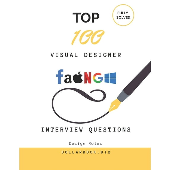 Top 100 Interview Questions: Design Top 100 Visual Designer Interview ...