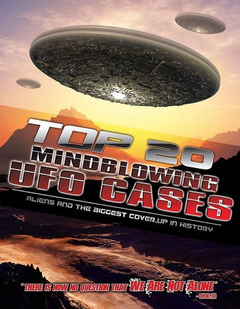 Top 20 Mind Blowing UFO Cases: Aliens and the Biggest Cover-Up ...